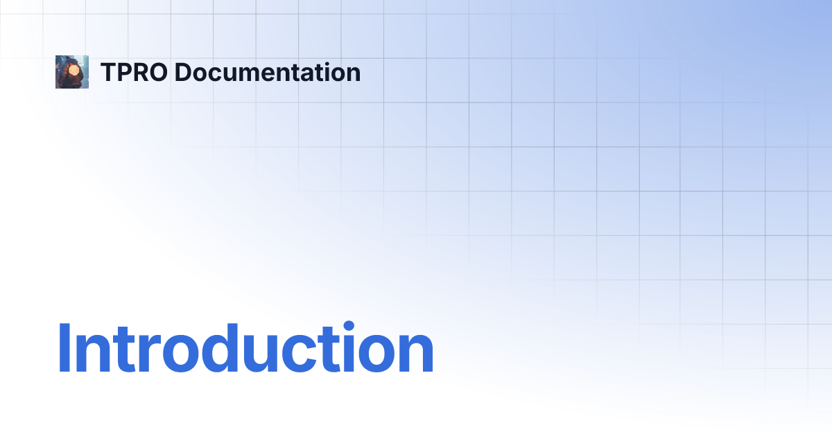 Introduction | TPRO Documentation
